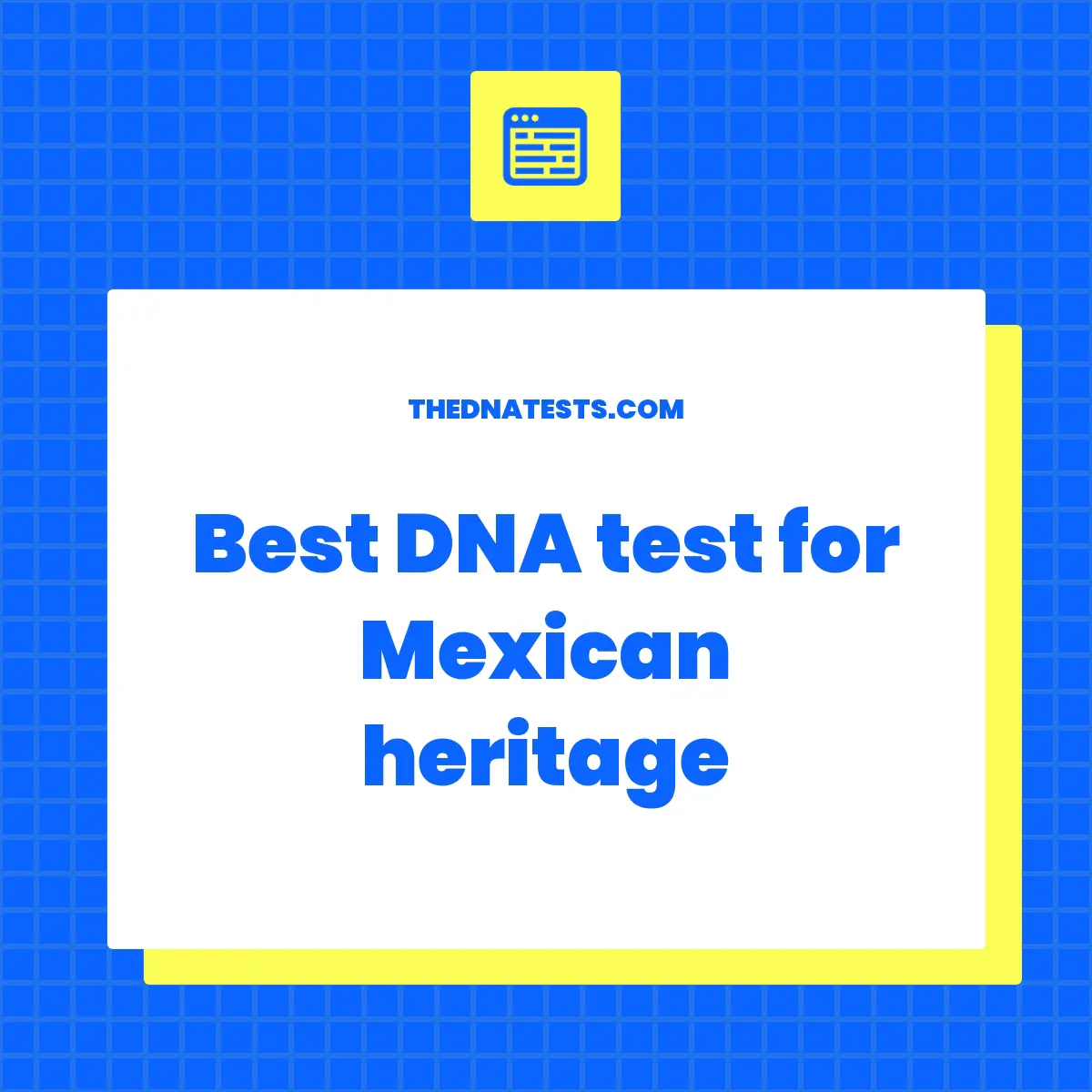 Best DNA test for Mexican heritage